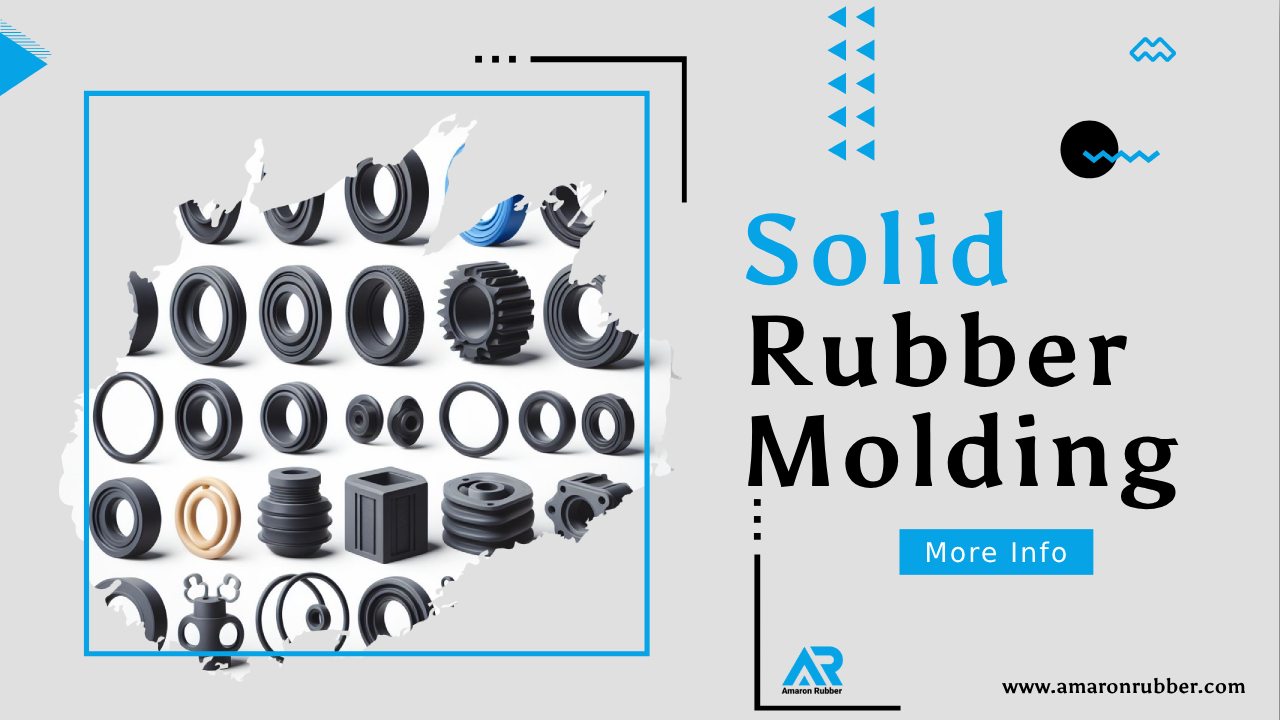 Solid Rubber Molding - Amaron Rubber