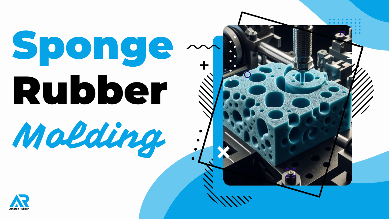 Sponge Rubber Molding - Custom Rubber Molding